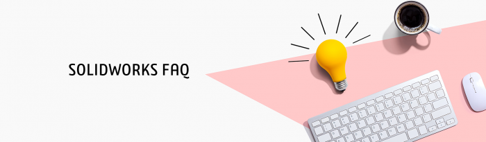 SOLIDWORKSの「FAQ/よくあるご質問」公開のお知らせ | CAD SOLUTIONS Inc.